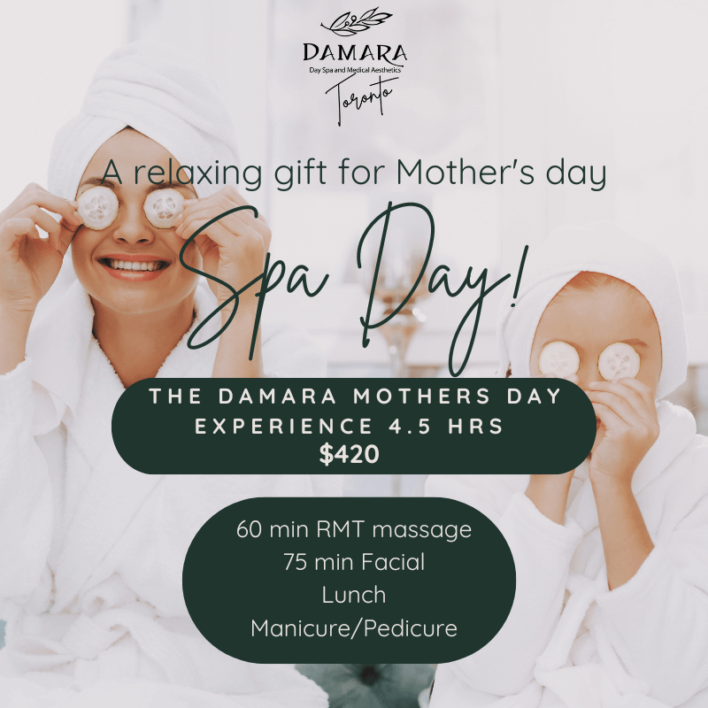 Mothers Day Spa Experience Gift | Damara Day Spa Yorkville